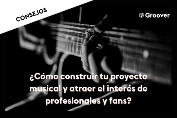 Construye tu proyecto musical y atrae el interés de profesionales y fans