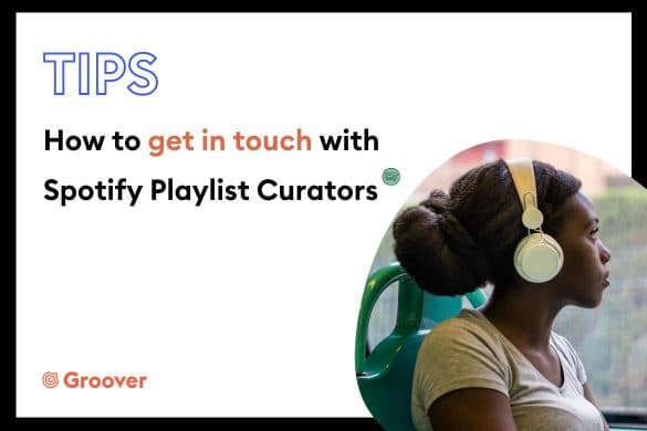 Spotify Playlist Curators: How to Get in Touch with them Directly?