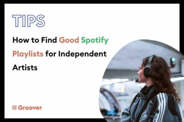 How to Find Good Spotify Playlists for Independent Artists